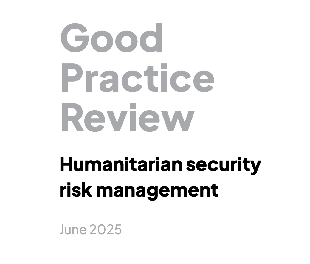 Good Practice Review 8: A new chapter in humanitarian security risk ...